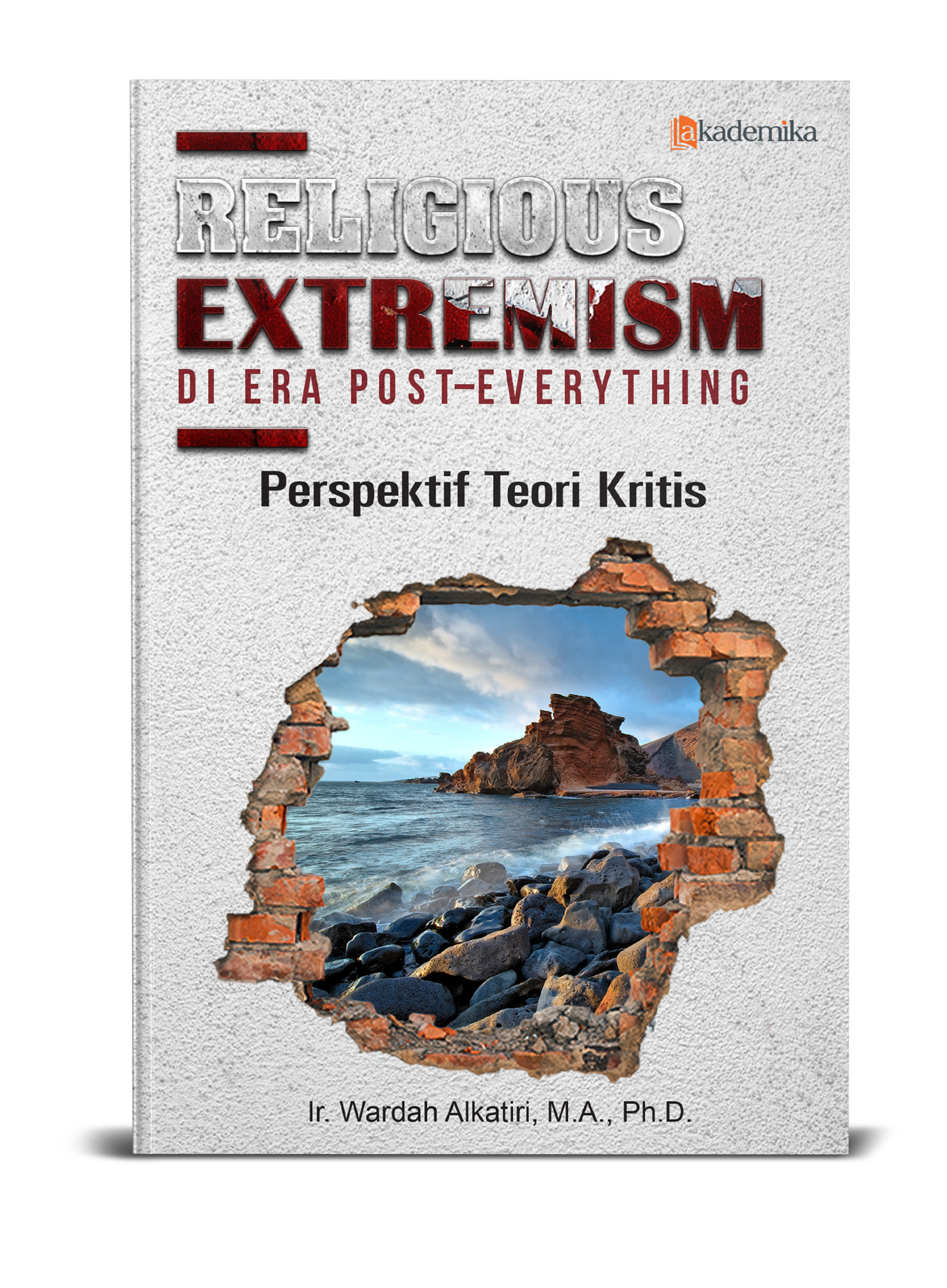 Religious Extremism Di Era Post-Everything – Akademika